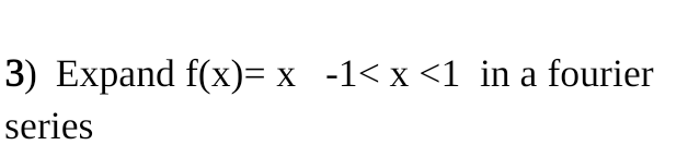 Solved 3) Expand f(x)=x−1 | Chegg.com