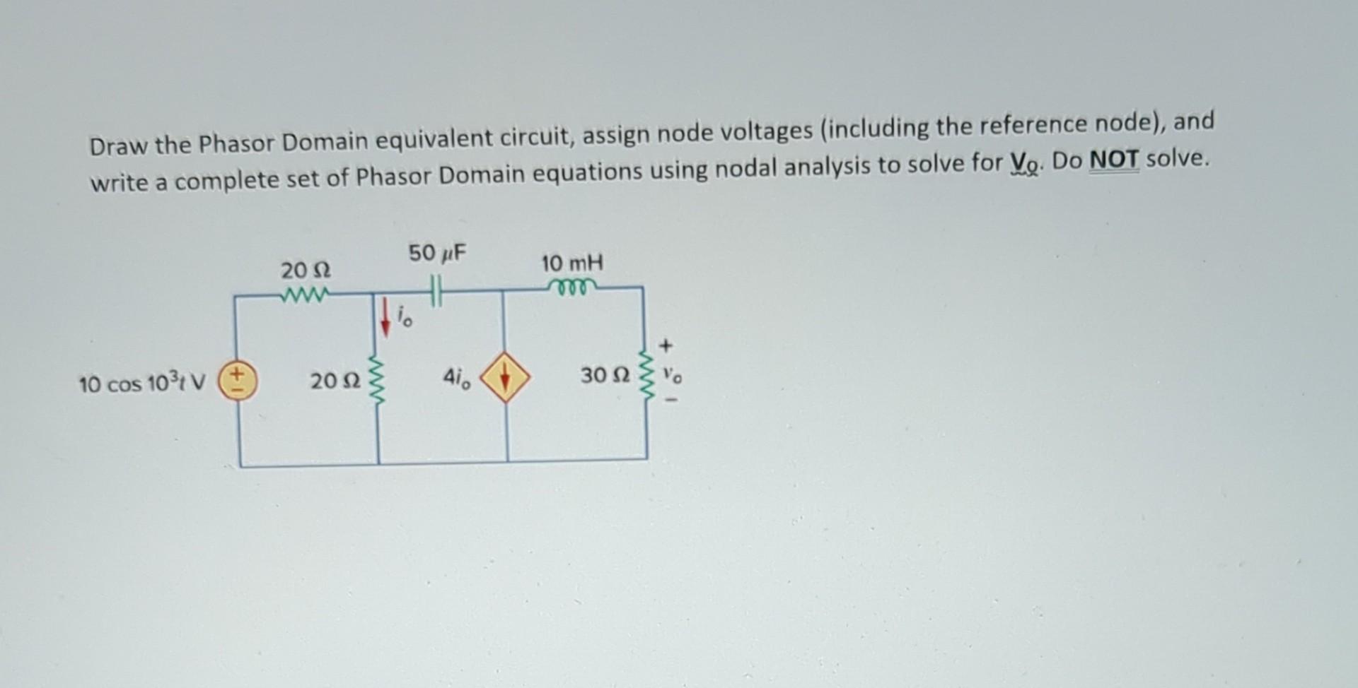 Solved 8. Draw the Phasor Domain equivalent circuit, assign | Chegg.com