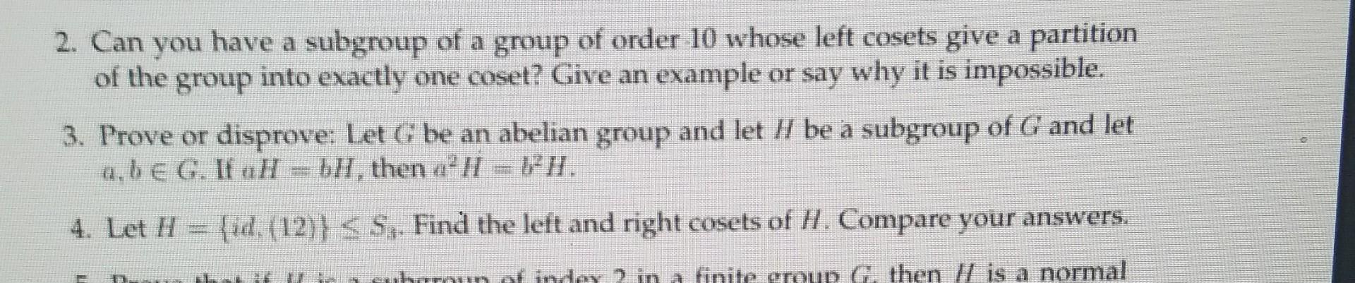 Solved 2. Can you have a subgroup of a group of order 10 | Chegg.com