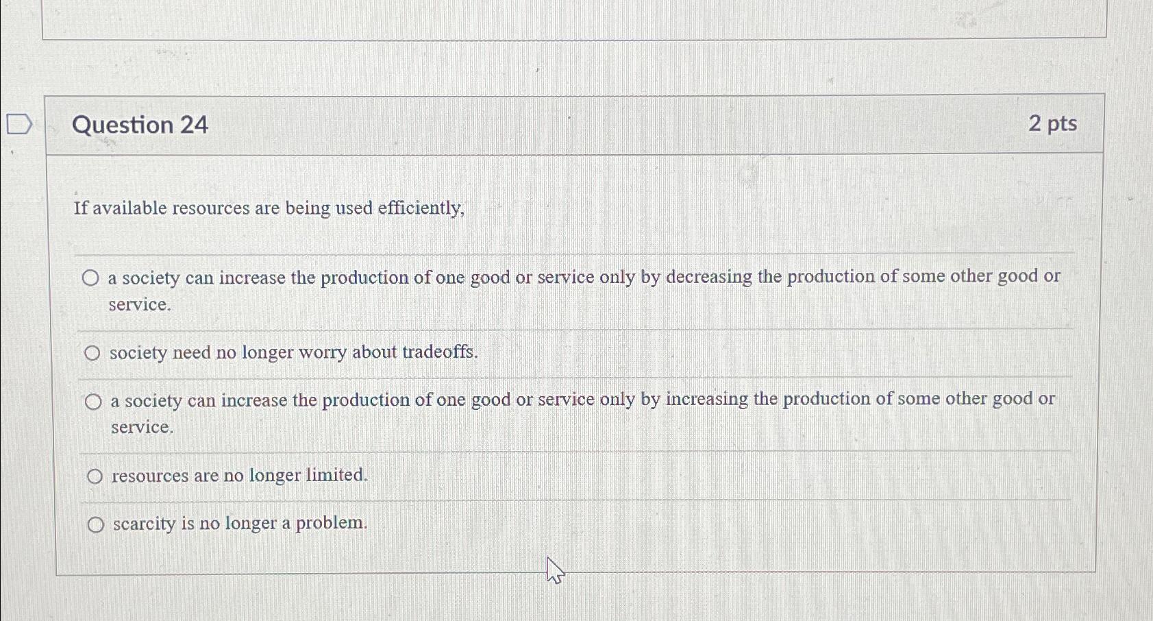 Solved Question 242 ﻿ptsIf available resources are being | Chegg.com