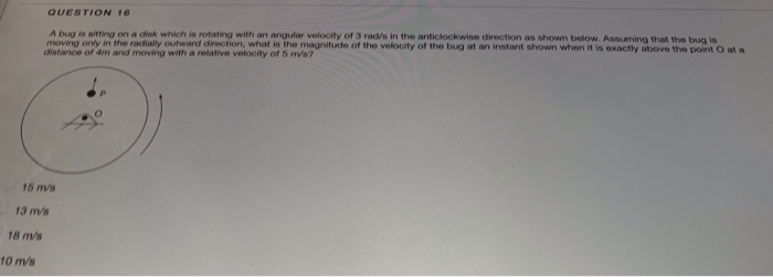 Solved QUESTION 10 A bug is sitting on a disk which is | Chegg.com