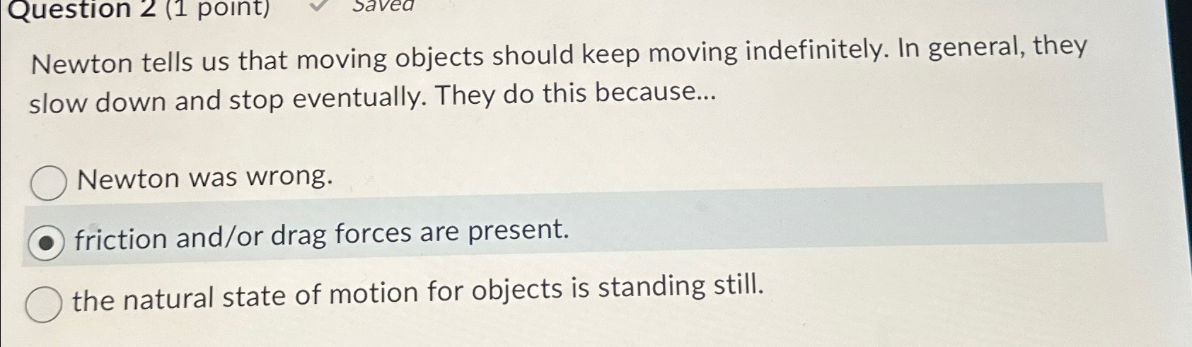 Solved Newton tells us that moving objects should keep | Chegg.com