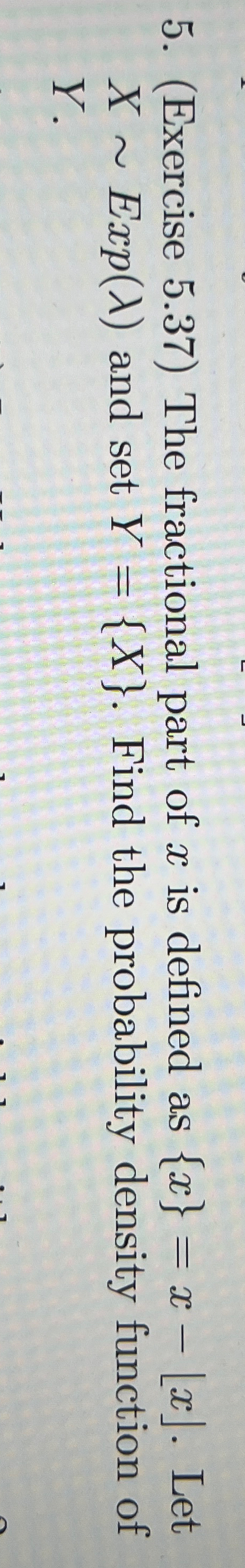 (Exercise 5.37) ﻿The fractional part of x ﻿is defined | Chegg.com