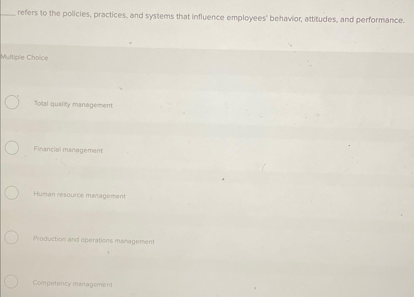 Solved refers to the policies, practices, and systems that | Chegg.com