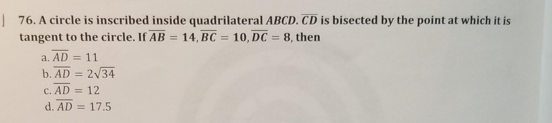 Solved | 76. A circle is inscribed inside quadrilateral | Chegg.com