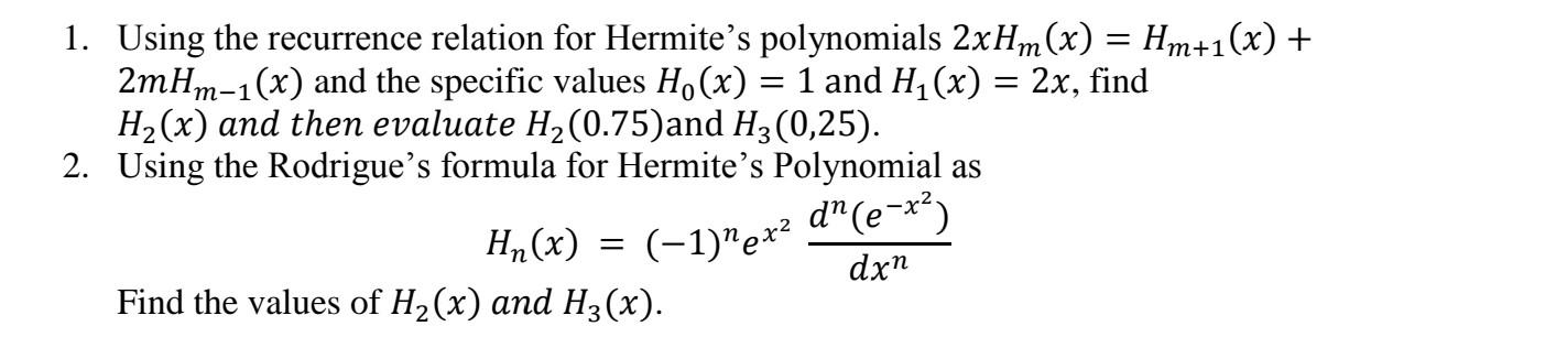 Solved Using the recurrence relation for Hermite's | Chegg.com