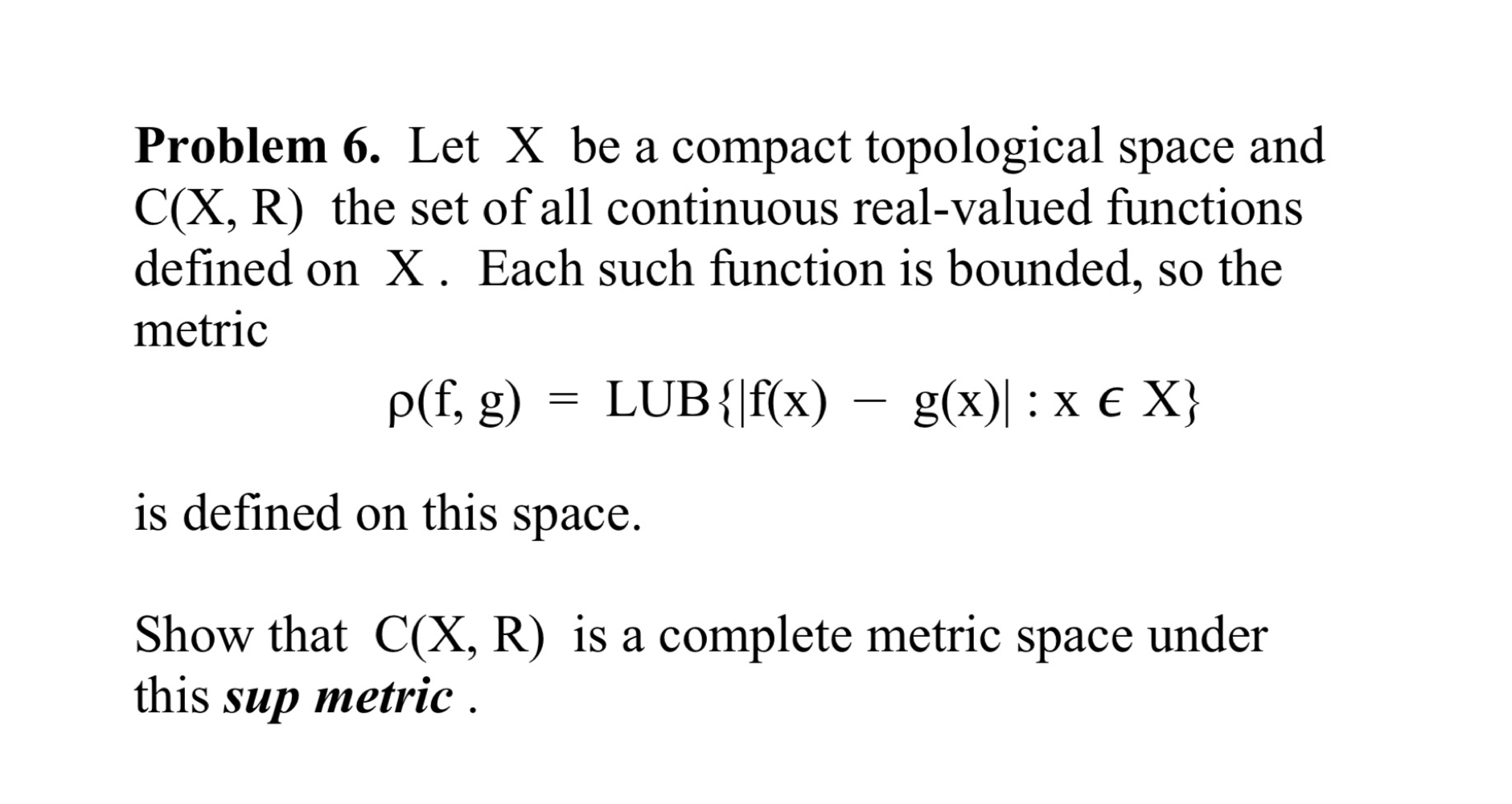 Solved Problem 6. ﻿Let x ﻿be a compact topological space | Chegg.com