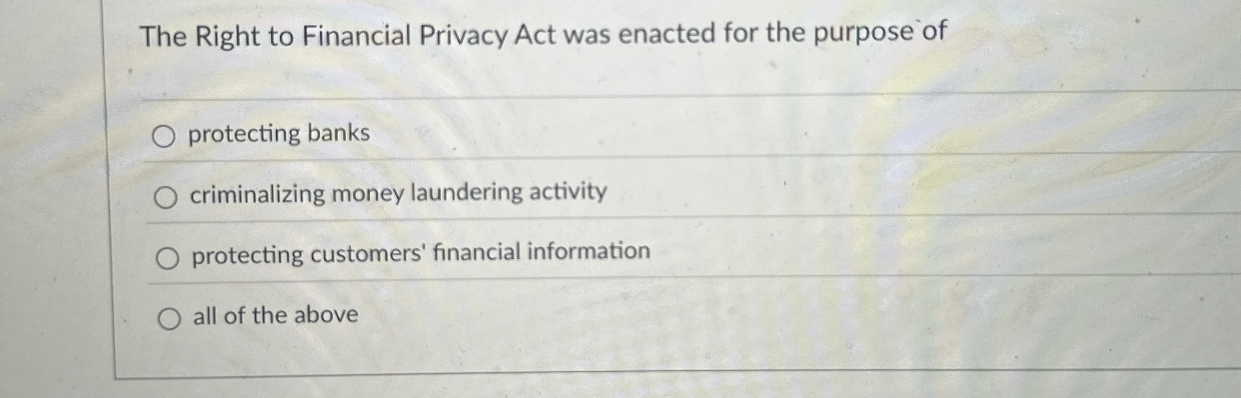 Solved The Right to Financial Privacy Act was enacted for | Chegg.com