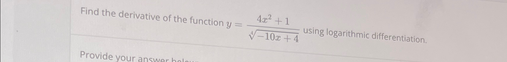 Solved Find the derivative of the function y=4x2+1-10x+44 | Chegg.com