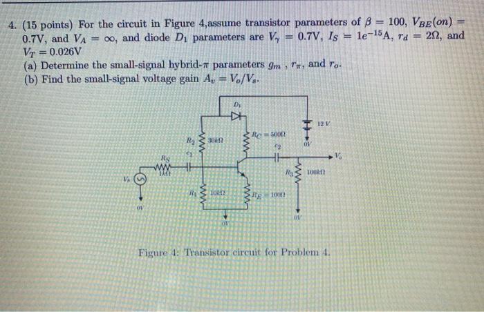 Solved 4. (15 points) For the circuit in Figure 4, assume | Chegg.com