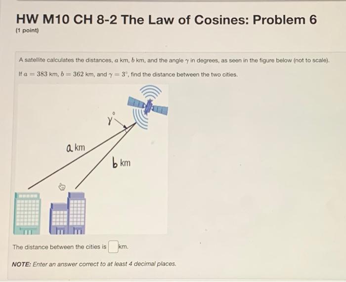Solved HW M10 CH 8-2 The Law of Cosines: Problem 6 (1 point) | Chegg.com