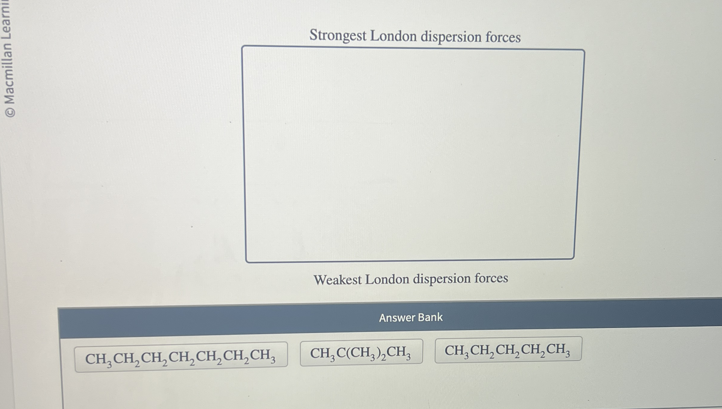 Solved Strongest London dispersion forcesWeakest London | Chegg.com
