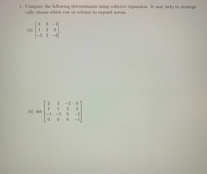 Solved 1. Compute the following determinants using cofactor | Chegg.com