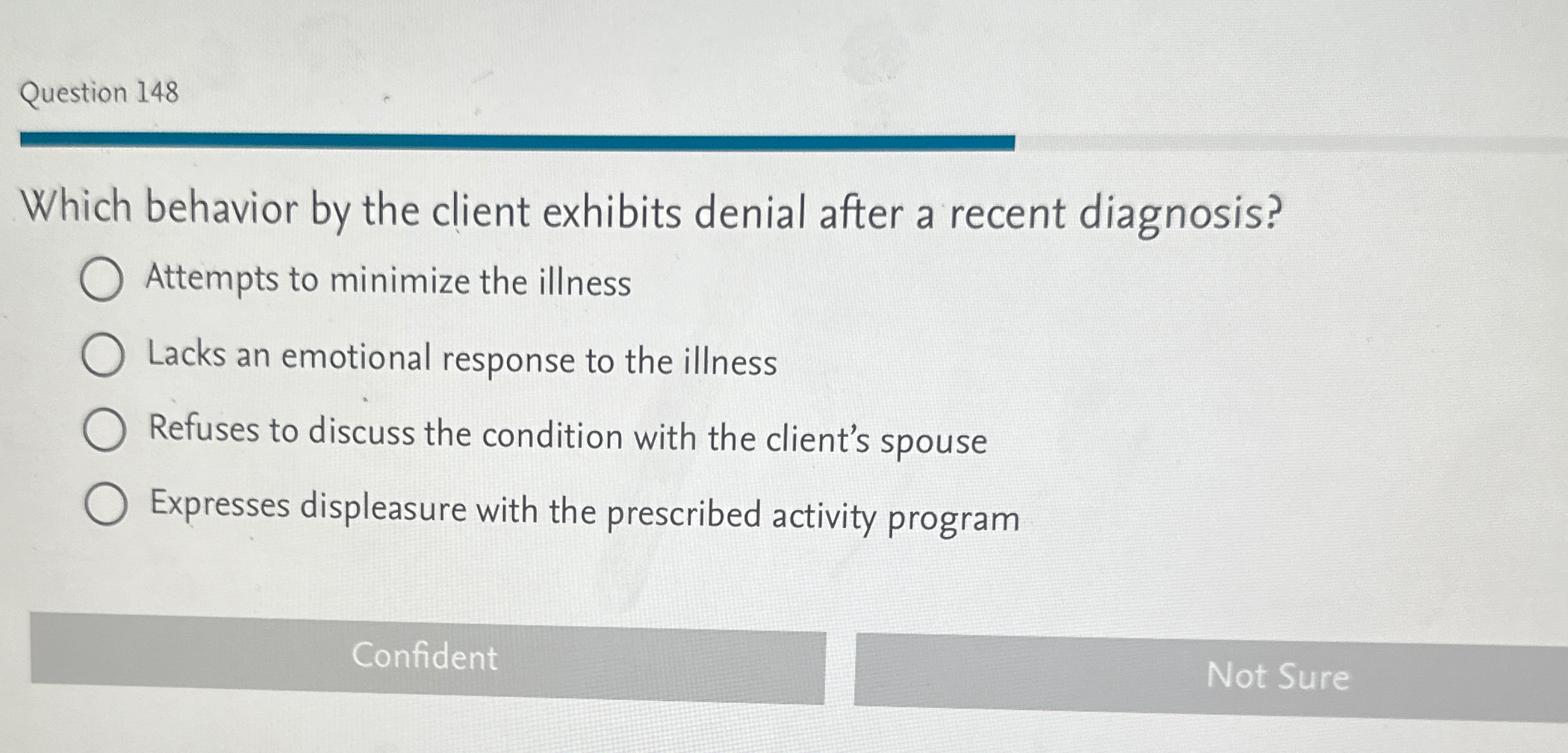 Solved Question 148 ﻿Which behavior by the client exhibits | Chegg.com