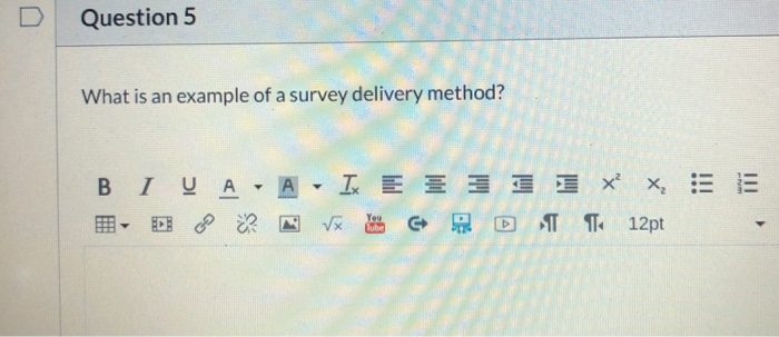 Solved Question 5 What is an example of a survey delivery | Chegg.com