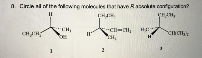 Solved 8. Circle all of the following molecules that have R | Chegg.com