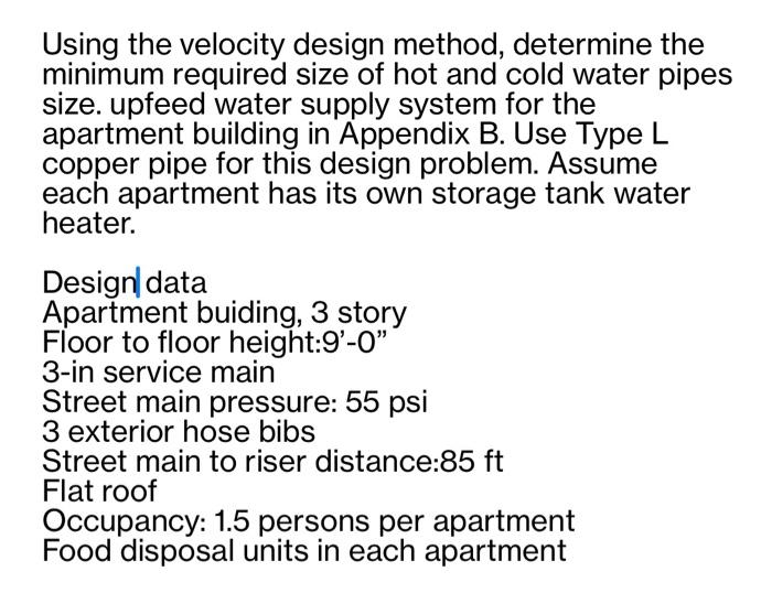 Solved Using the velocity design method, determine the | Chegg.com