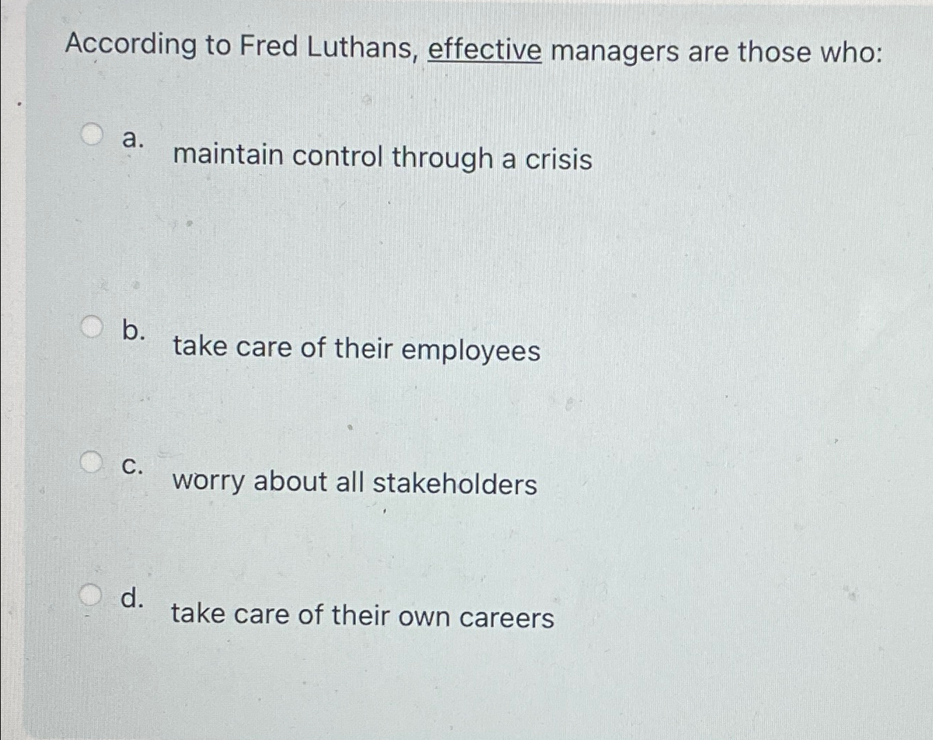 Solved According to Fred Luthans, effective managers are | Chegg.com