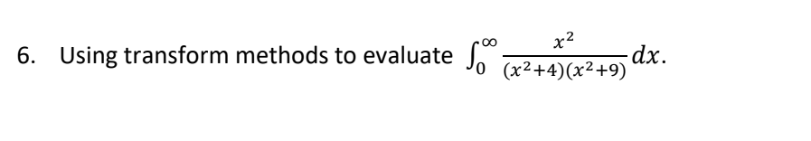 Using transform methods to evaluate | Chegg.com