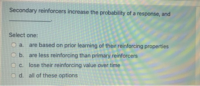 Solved When reinforcement follows a predetermined number of | Chegg.com
