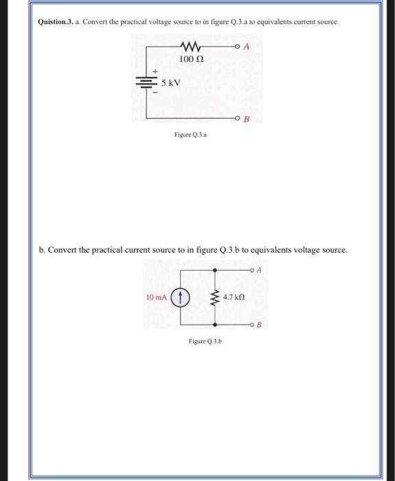 Solved Quistion.3. a. Convert the practical voltage source | Chegg.com