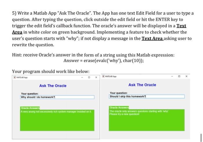 5) Write a Matlab App “Ask The Oracle". The App has | Chegg.com