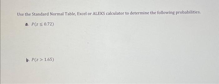 Solved Use the Standard Normal Table, Excel or ALEKS | Chegg.com