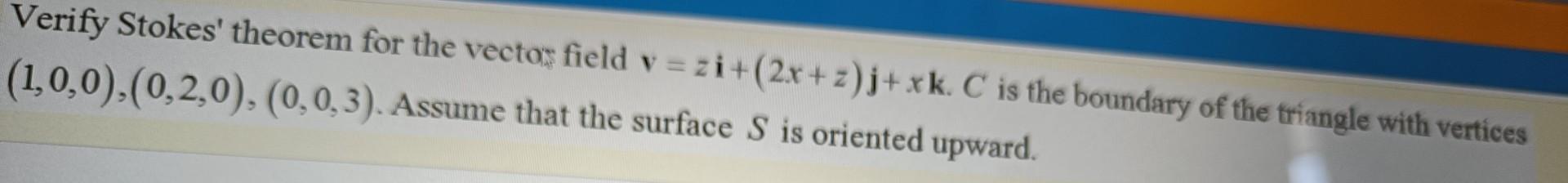 Solved Verify Stokes' theorem for the vectors field | Chegg.com