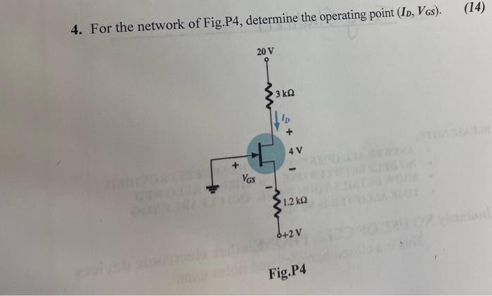 Solved 4. For the network of Fig.P4, determine the operating | Chegg.com