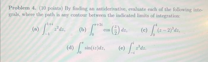 Solved Problem 4. (10 points) By finding an antiderivative, | Chegg.com