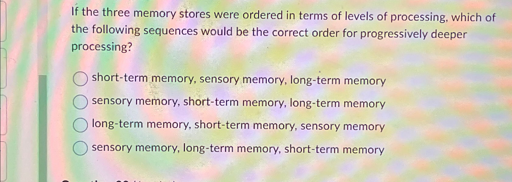 Solved If the three memory stores were ordered in terms of | Chegg.com
