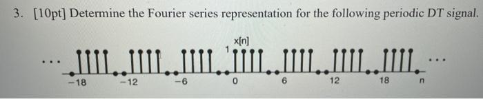 Solved [10pt] Determine The Fourier Series Representation