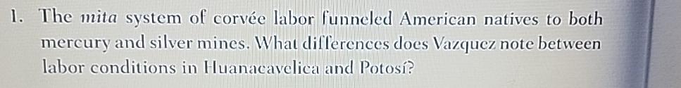 Solved The mita system of corvée labor funneled American | Chegg.com