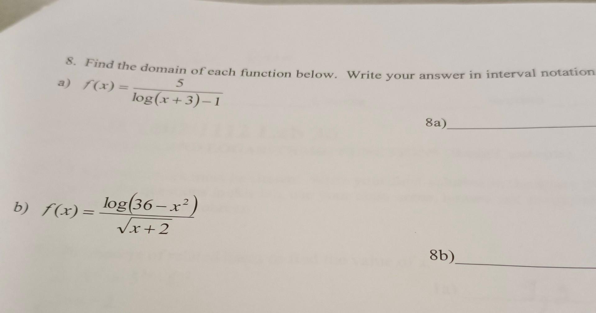 Solved 8. Find the domain of each function below. Write your | Chegg.com