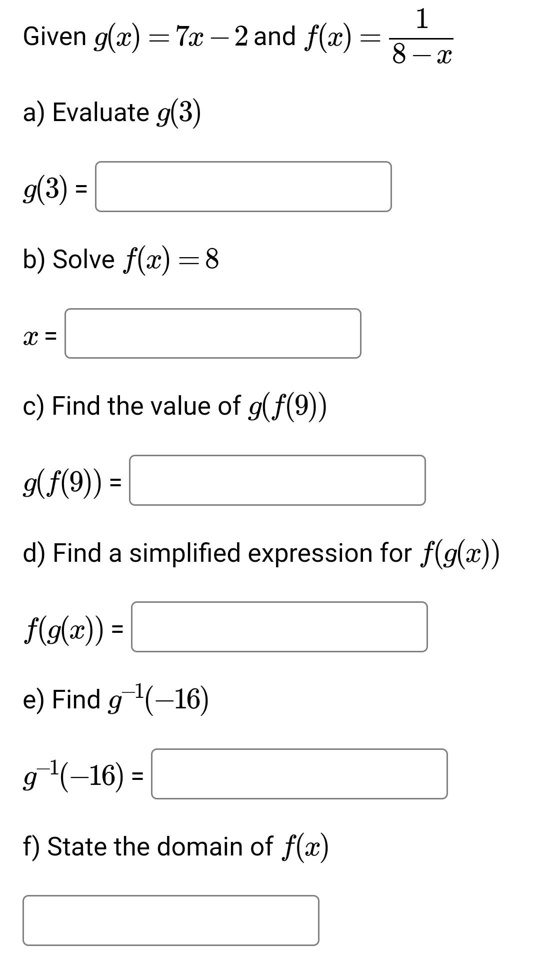 Solved Given g(x)=7x−2 and f(x)=8−x1 a) Evaluate g(3) g(3)= | Chegg.com