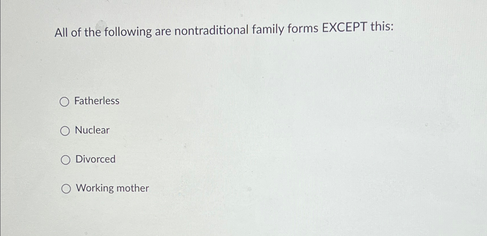 Solved All of the following are nontraditional family forms | Chegg.com