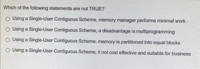 Solved Which of the following statements are not TRUE? Using | Chegg.com
