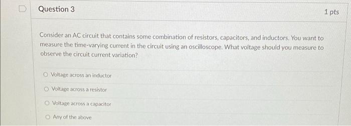 Solved Question 3 1 pts Consider an AC circuit that contains | Chegg.com