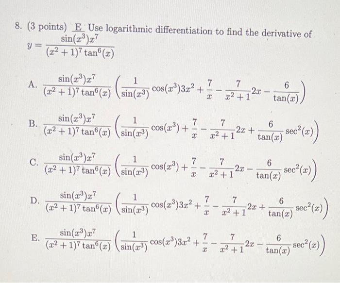 Solved 8. (3 points) E Use logarithmic differentiation to | Chegg.com