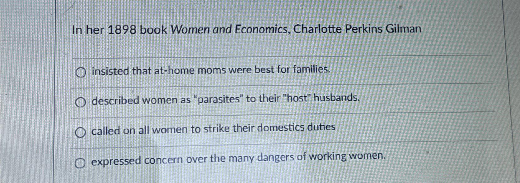 Solved In her 1898 ﻿book Women and Economics, Charlotte | Chegg.com