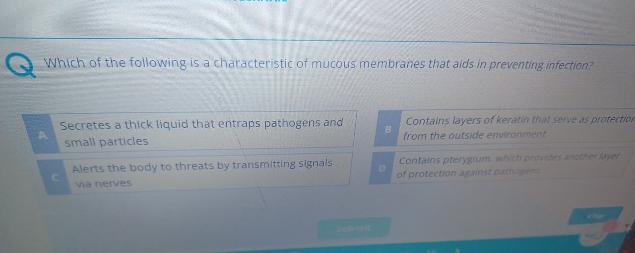 Which of the following is a characteristic of mucous | Chegg.com