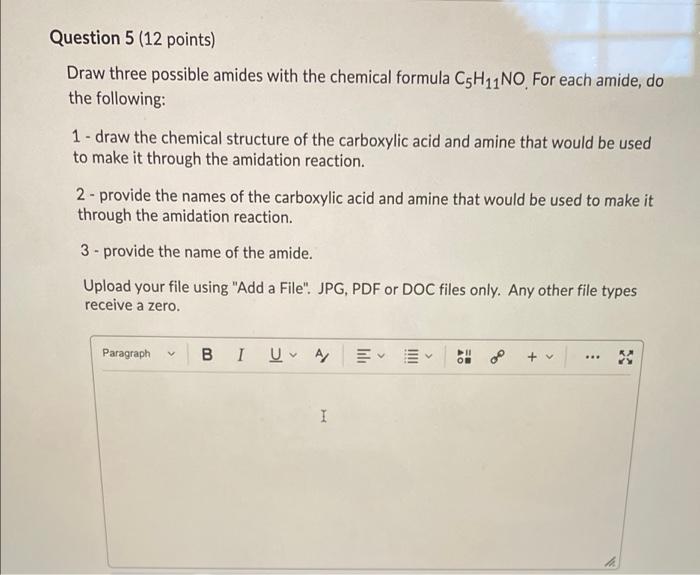 Solved Question 5 (12 points) Draw three possible amides | Chegg.com
