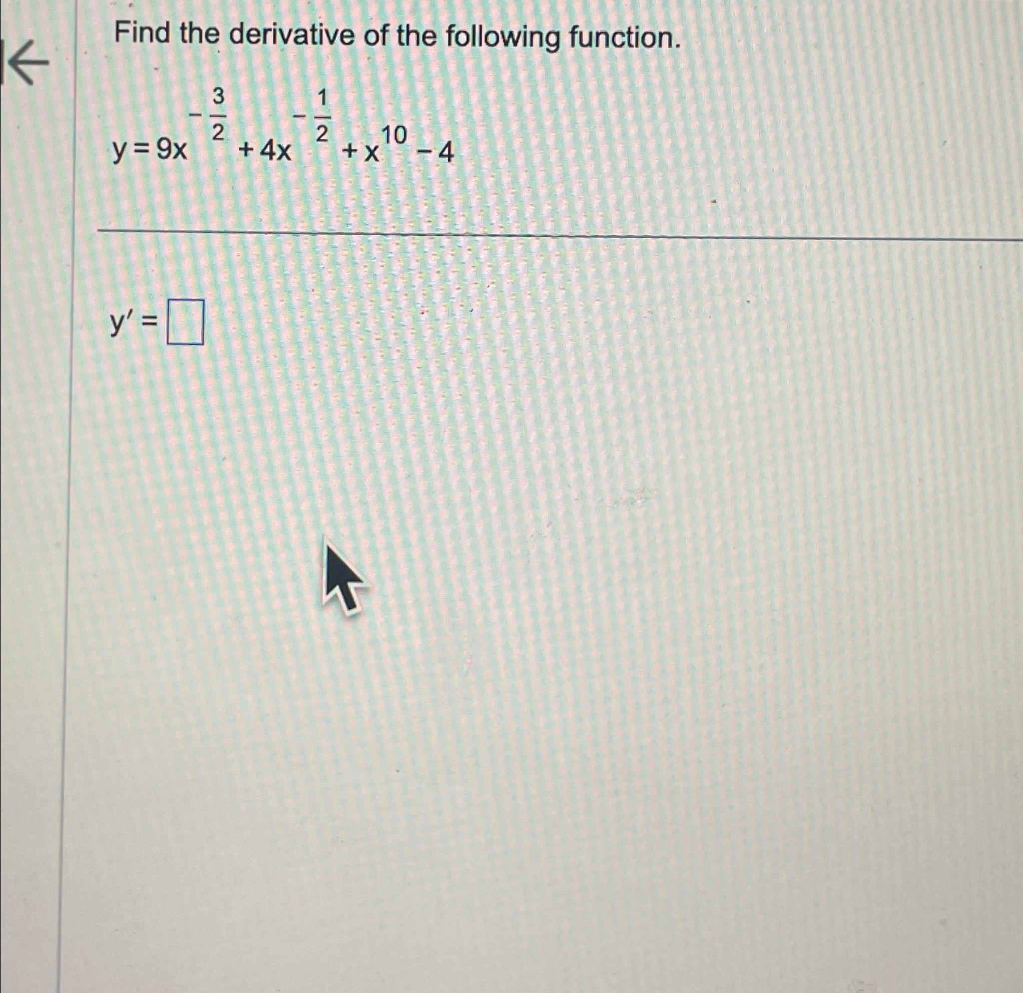 Solved Find the derivative of the following | Chegg.com