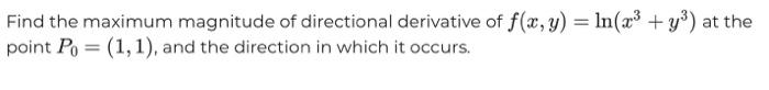Solved Find the maximum magnitude of directional derivative | Chegg.com