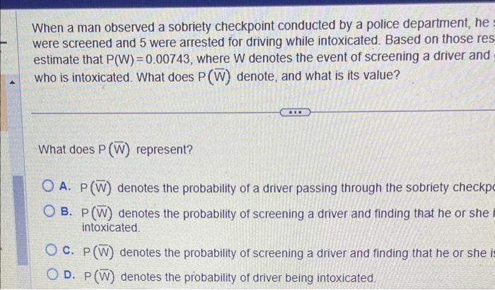 Solved When a man observed a sobriety checkpoint conducted | Chegg.com