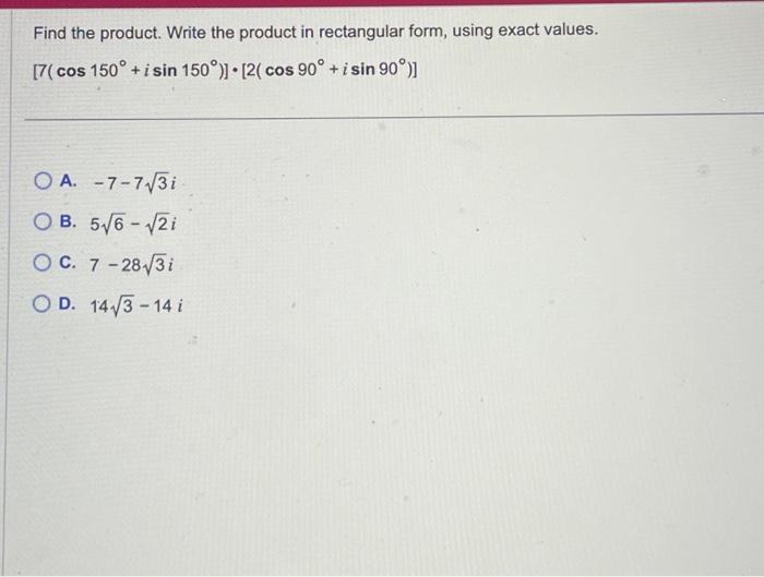 Solved Find the product. Write the product in rectangular | Chegg.com