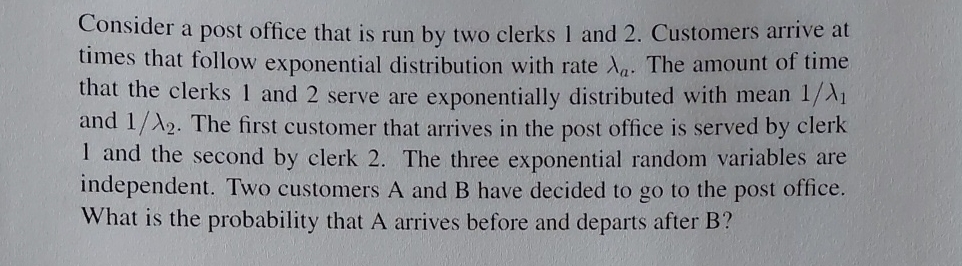 Solved Consider a post office that is run by two clerks 1 | Chegg.com
