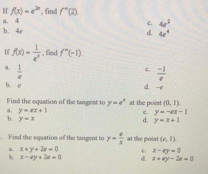 Solved If f(x)=e2x, find f′′(2) a. 4 c. 4e2 b. 4e d. 4e4 If | Chegg.com