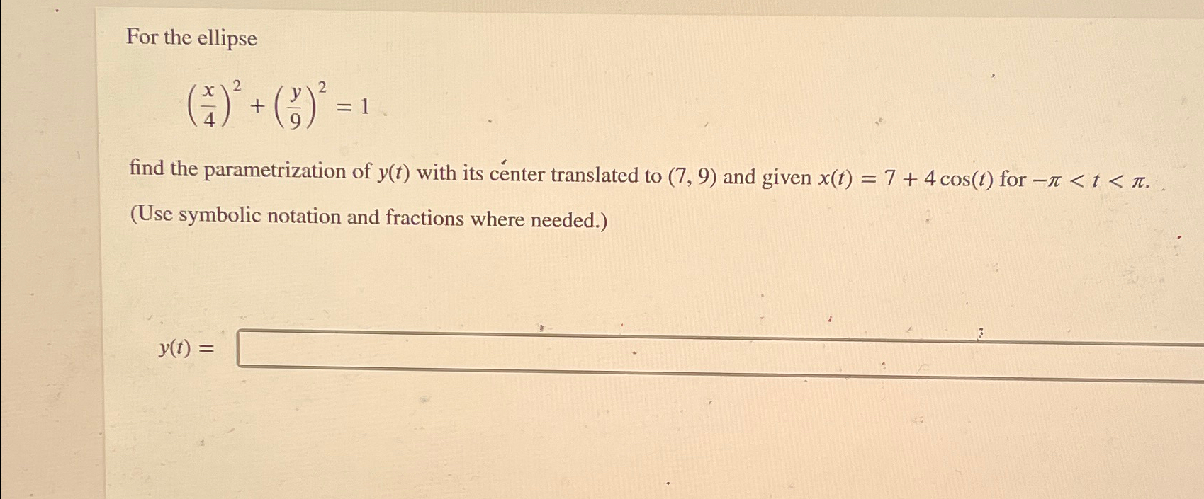 Solved For the ellipse(x4)2+(y9)2=1find the parametrization | Chegg.com