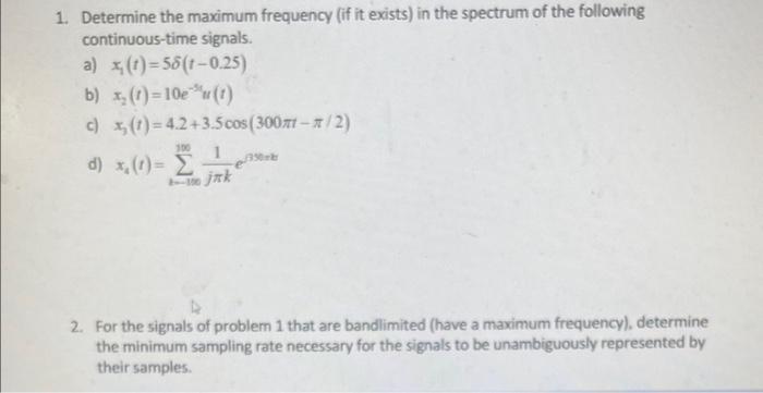 Solved 1. Determine the maximum frequency (if it exists) in | Chegg.com